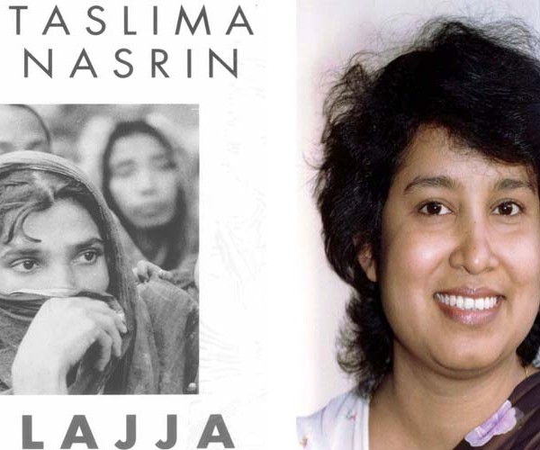 Taslima Nasreen’s ‘Lajja’ Is A Powerful Example Of How Communalism ...