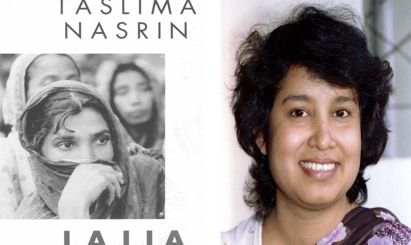 Taslima Nasreen’s ‘Lajja’ Is A Powerful Example Of How Communalism ...