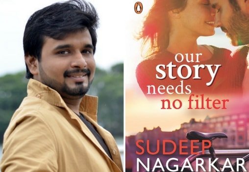 Sudeep Nagarkar on His Latest Book ‘Our Love Story Needs No Filter ...